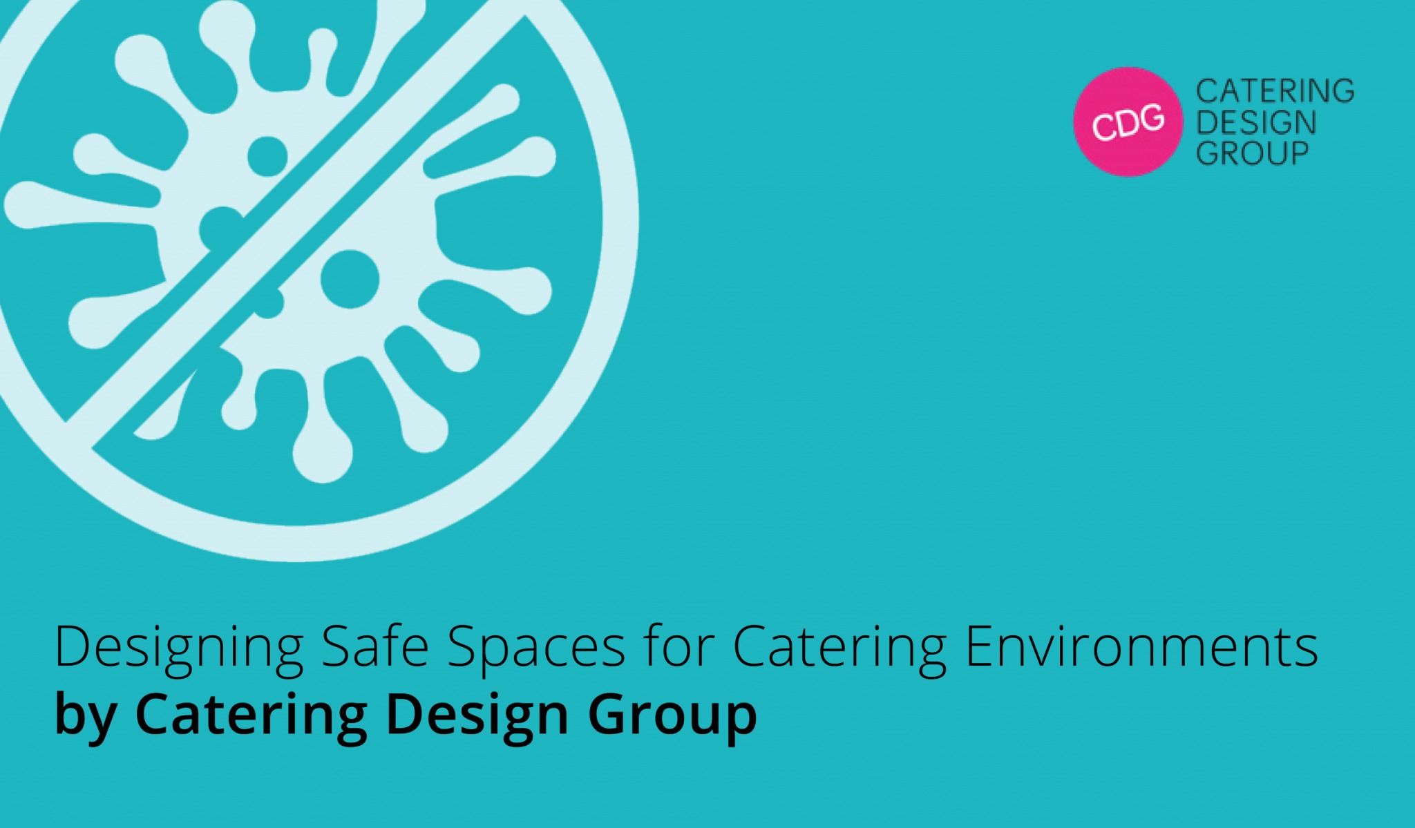 Designing Safe Spaces for Catering Environments - Catering Design Group